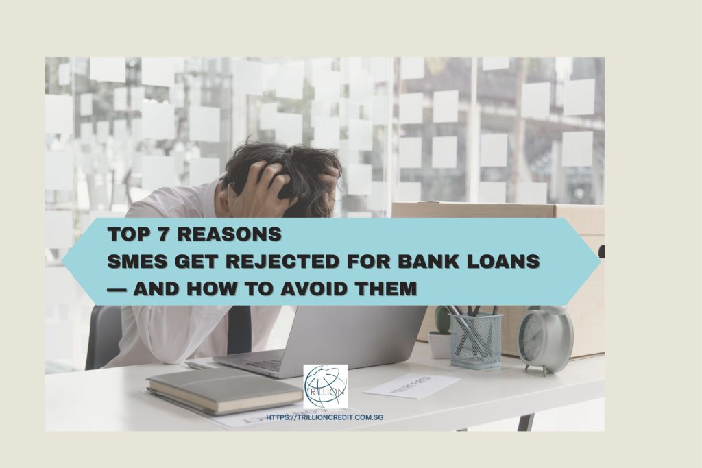 Top 7 Reasons SMEs Get Rejected for Bank Loans — and How to Avoid Them ...